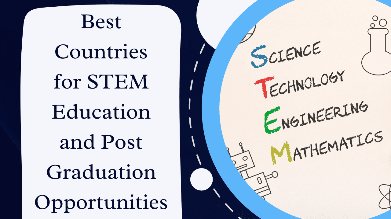 Best Countries For STEM Education And Post-Graduation Opportunities ...